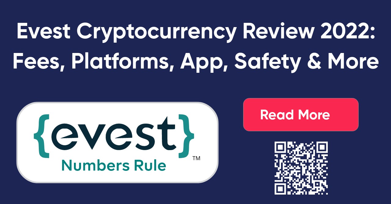 Evest Cryptocurrency Review 2022 | Fees, Platforms, App, & Safety