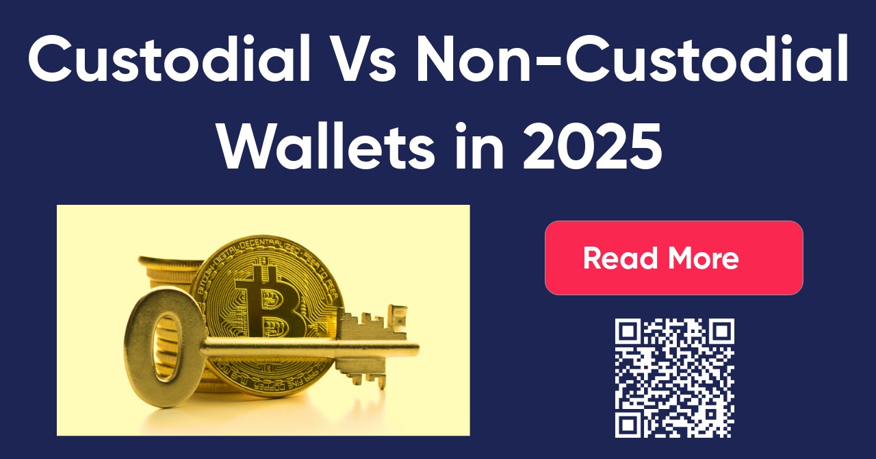 Custodial Vs Non-Custodial Wallets in 2026 | Pros and Cons