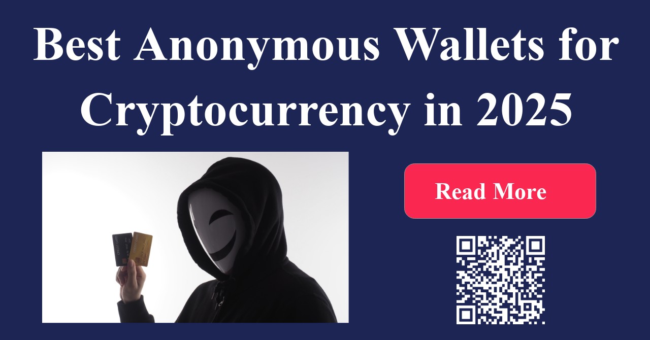 Best Anonymous Wallets for Cryptocurrency in 2025