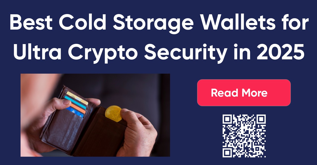 Best Cold Storage Wallets for Ultra Crypto Security in 2025: Pros and Cons