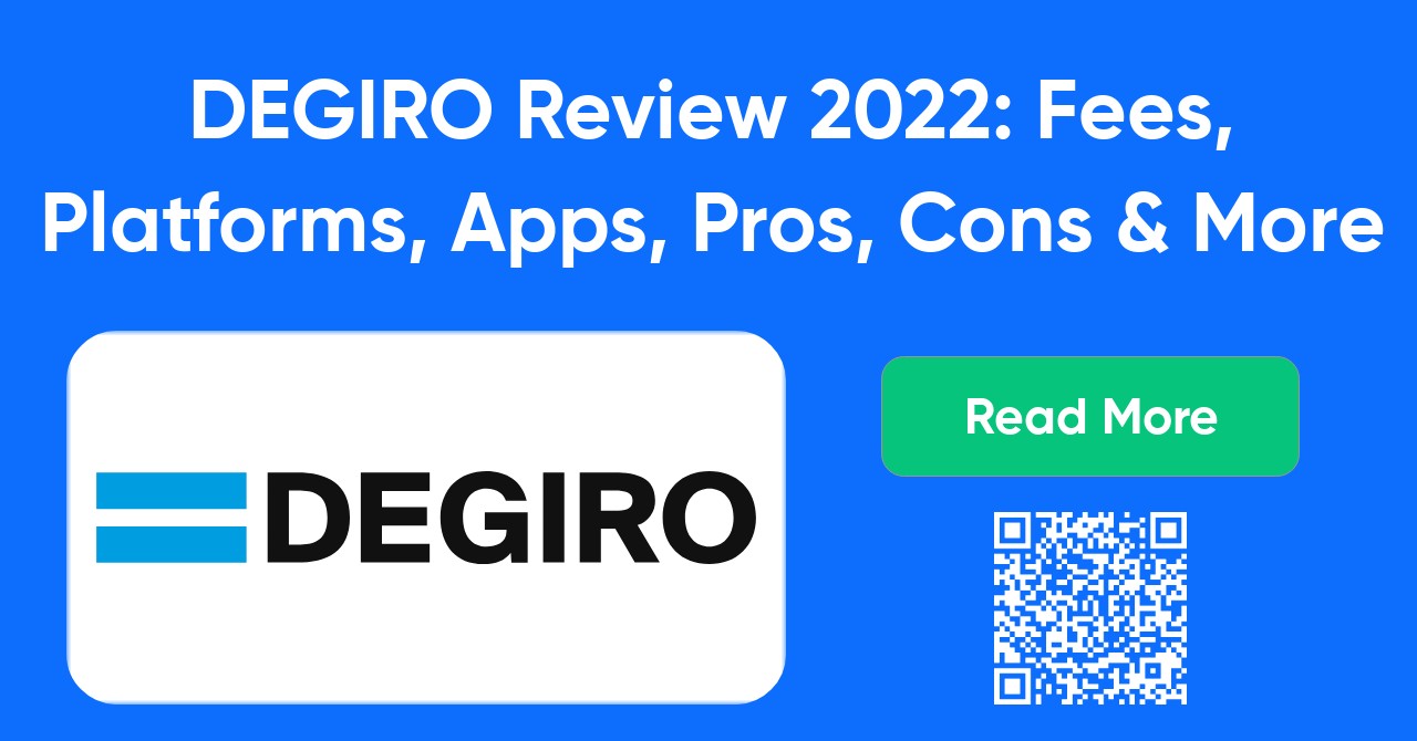 DEGIRO Review 2026 | Fees, Platforms, Apps, Pros, Cons & More