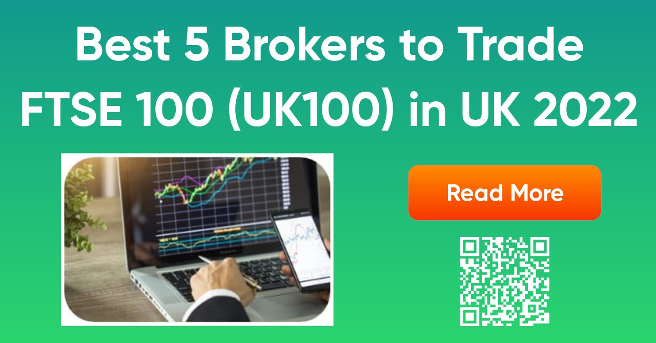 Compare UK Brokers to Trade FTSE 100 (UK100) in 2025