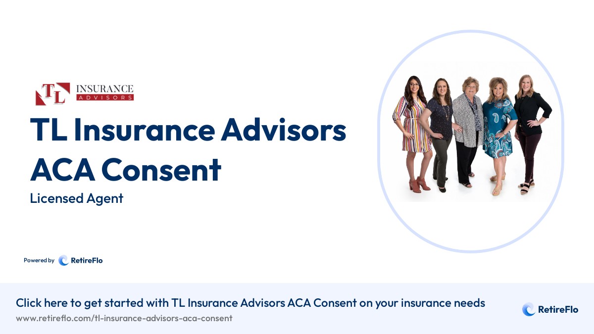 TL Insurance Advisors ACA Consent's RetireFlo